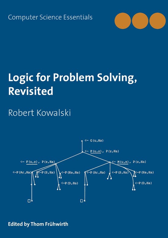 Logic for Problem Solving, Revisited (ebook), Robert Kowalski ...