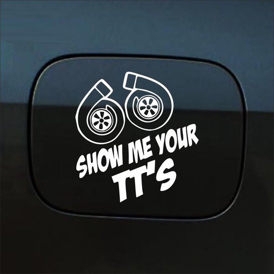 Bumpersticker - Show Me Your TTs - 15 X 15 - Wit | bol.com