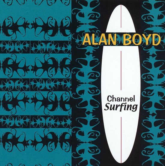 Channel Surfing, Alan Boyd | CD (album) | Muziek | bol.com