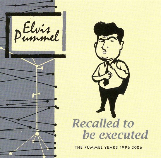 Recalled To Be Executed, Elvis Pummel | CD (album) | Muziek | bol.com