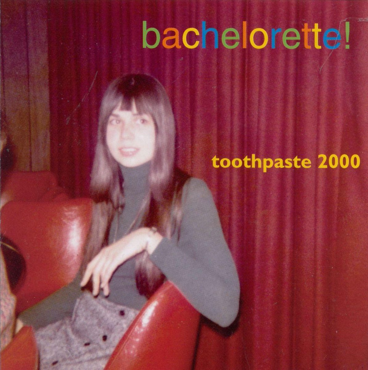 Bachelorette!, Toothpaste 2000 | CD (album) | Muziek | bol