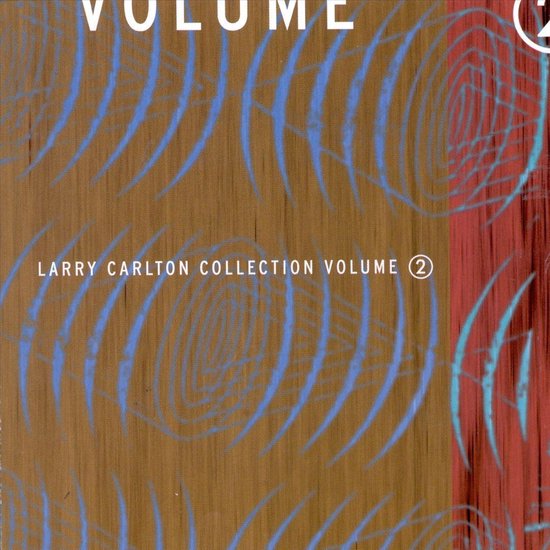 Larry Carlton Collection, Vol. 2, Larry Carlton | CD (album) | Muziek | bol