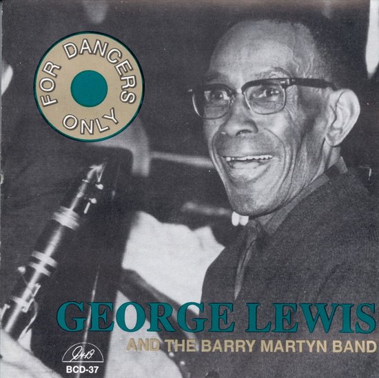 George Lewis & The Barry Martyn Band - For Dancers Only (CD), Barry ...