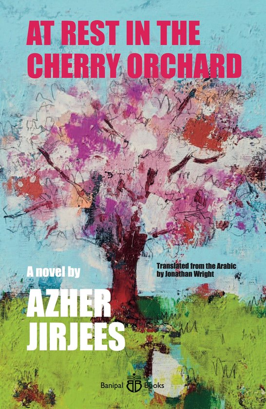 At Rest in the Cherry Orchard (ebook), Azher Jirjees | 9781913043407 ...