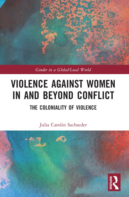 Gender in a Global/Local World- Violence against Women in and beyond ...