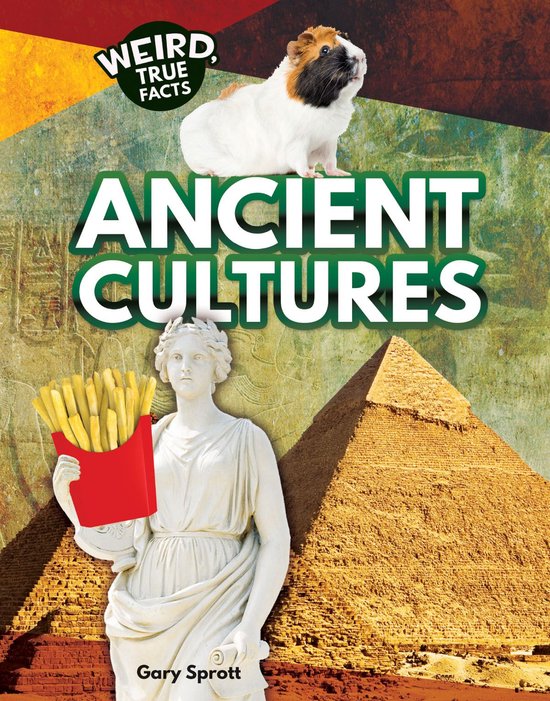 Weird, True Facts - Ancient Cultures (ebook), Gary Sprott ...