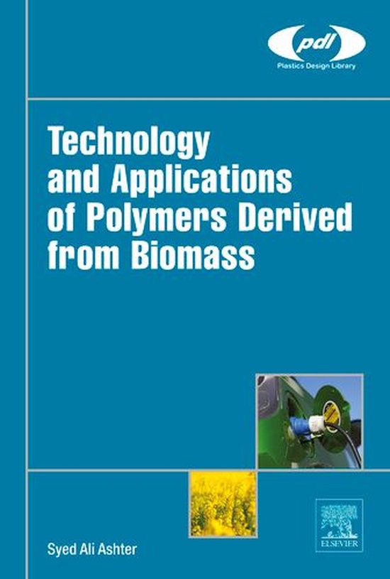 Plastics Design Library - Technology and Applications of Polymers Derived from Biomass... | bol