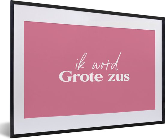 Fotolijst incl. Poster - Ik word Grote zus - Zussen - Grote zus ...