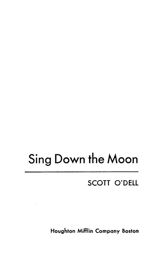 Sing Down the Moon (ebook), Scott O'Dell | 9780547349657 | Boeken | bol.com