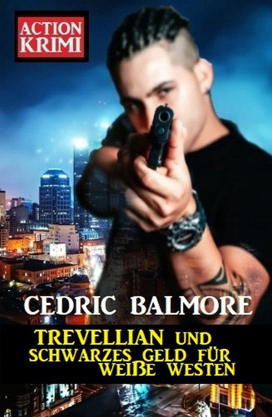 ?Trevellian und Schwarzes Geld für weiße Westen: Action Krimi (ebook ...