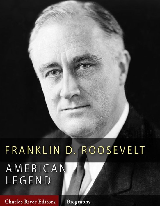American Legends: The Life of Franklin D. Roosevelt (ebook), Charles ...