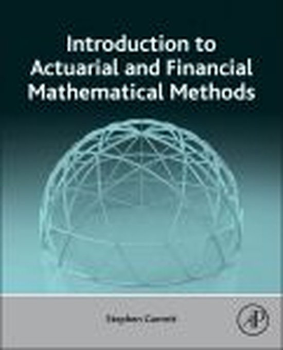 Introduction to Actuarial and Financial Mathematical Methods (ebook ...