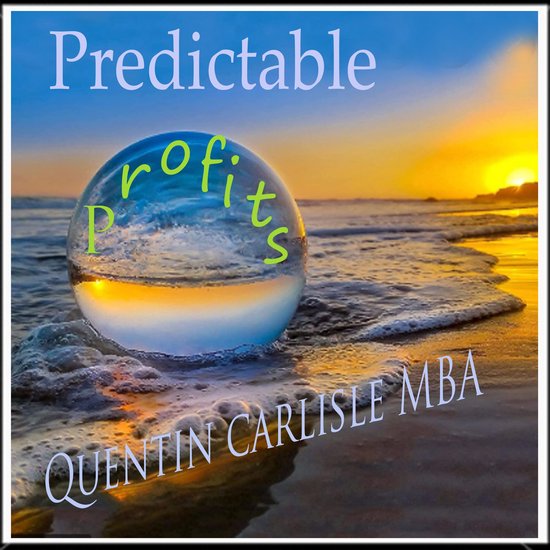 Predictable Profits, Quentin Carlisle Mba | 9781669635031 | Boeken | bol