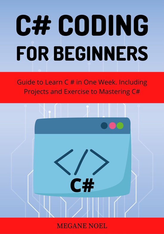 C# Coding For Beginners (ebook), MEGANE NOEL | 1230005332151 | Boeken ...