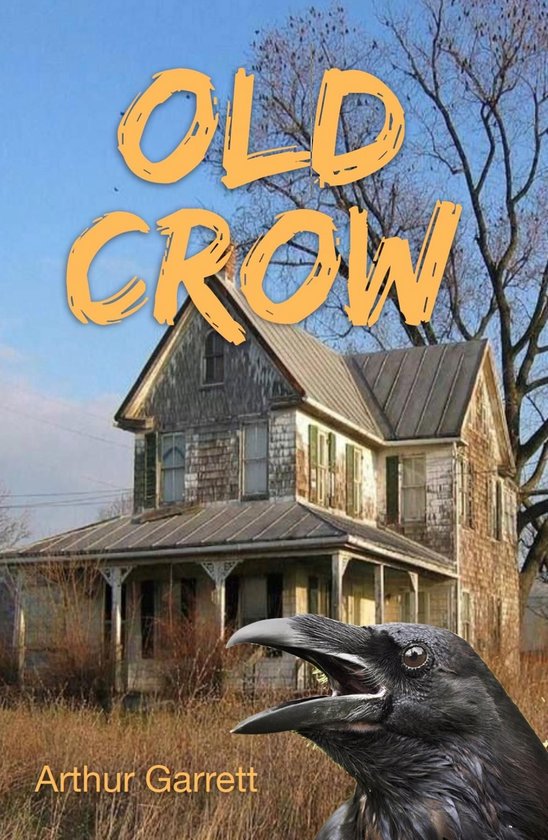 Old Crow (ebook), Arthur Garrett | 9780578954189 | Boeken | bol.com
