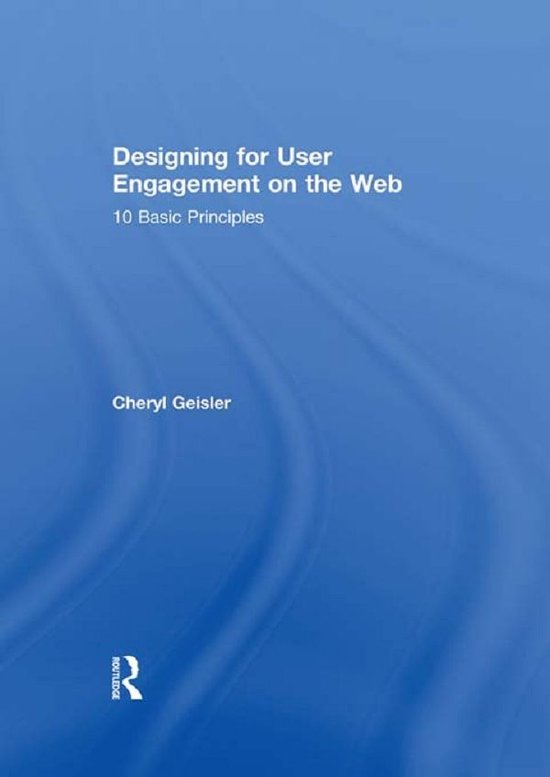 Designing for User Engagement on the Web (ebook), Cheryl Geisler ...