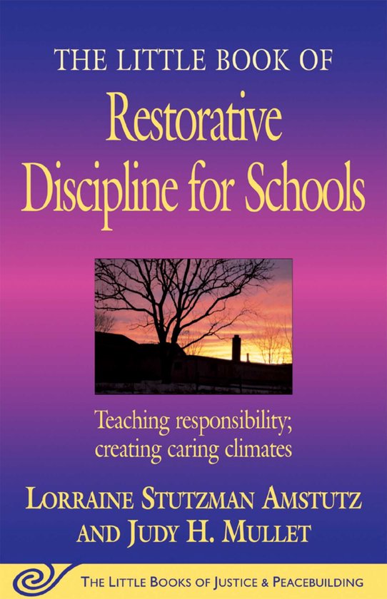 Justice and Peacebuilding - The Little Book of Restorative Discipline ...