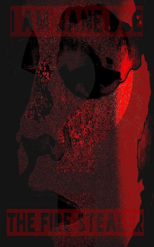 I Am Jane Doe: The Fire Stealer (ebook), Alexandra Kitty ...