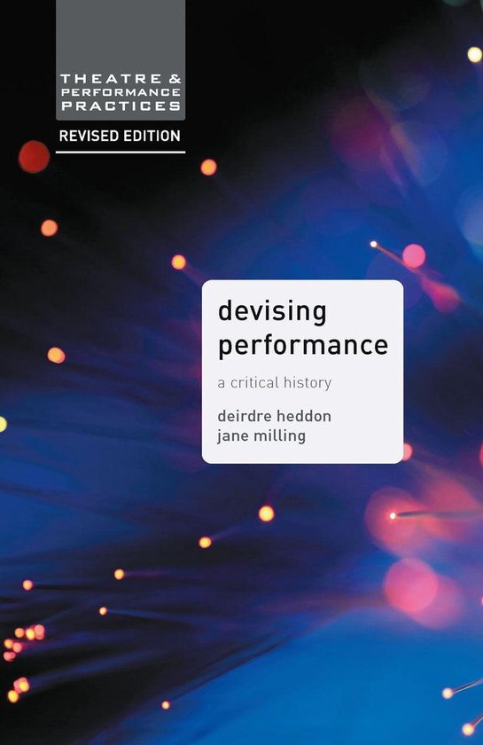 Theatre and Performance Practices - Devising Performance (ebook), Jane ...