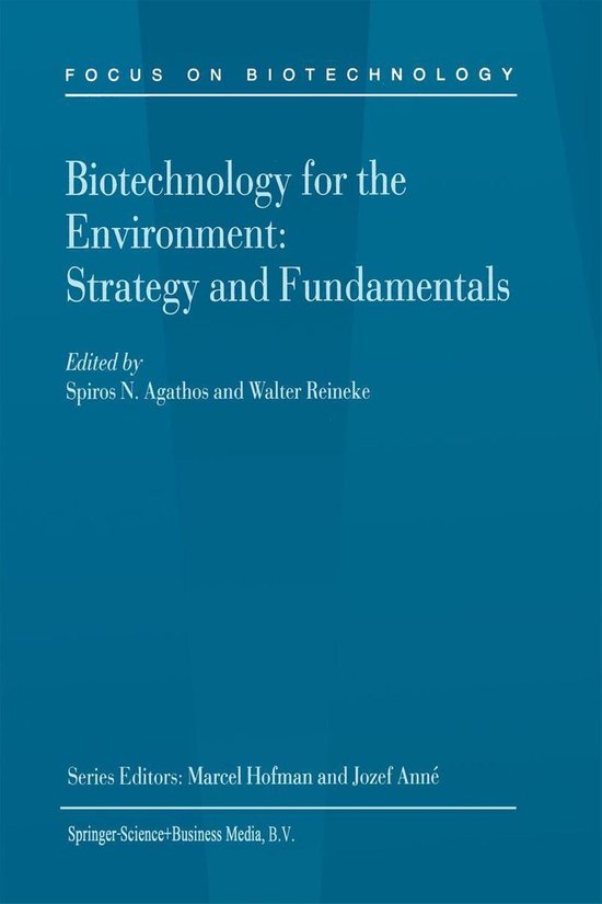Focus on Biotechnology 3 - Biotechnology for the Environment: Strategy ...