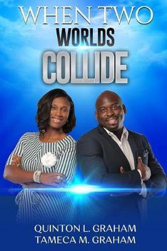 When Two Worlds Collide, Quinton L. Graham | 9780359396191 | Boeken ...