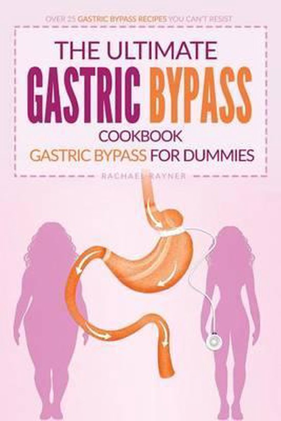 The Ultimate Gastric Bypass Cookbook - Gastric Bypass for Dummies ...
