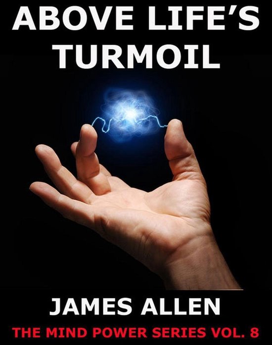 Above Life's Turmoil (ebook), James Allen | 9783849623784 | Boeken ...
