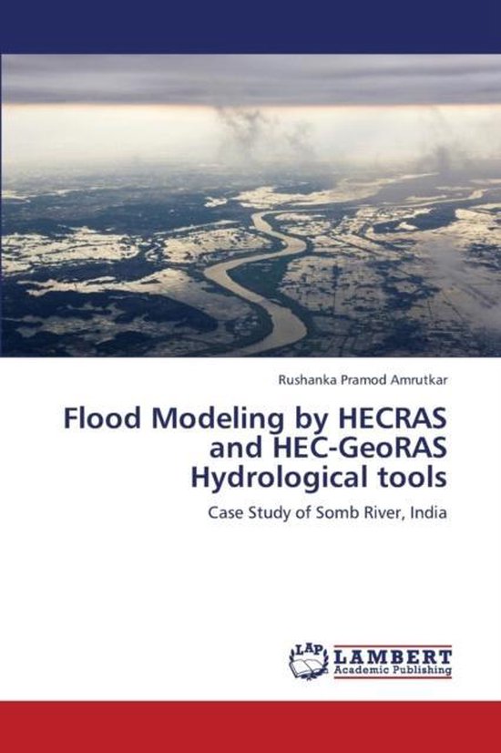 Flood Modeling by HECRAS and HEC-GeoRAS Hydrological tools ...