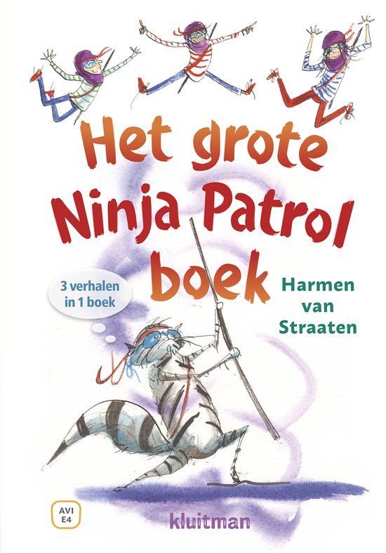 Lekker lezen met Kluitman - Ninja Patrol 3-in-1, Harmen van Straaten ...