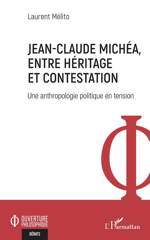 Jean-Claude Michéa, entre héritage et contestation (ebook), Laurent ...