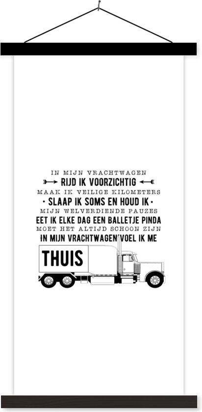 Posterhanger incl. Poster - Schoolplaat - Spreuken - 'In mijn vrachtwagen rijd ik... | bol.com