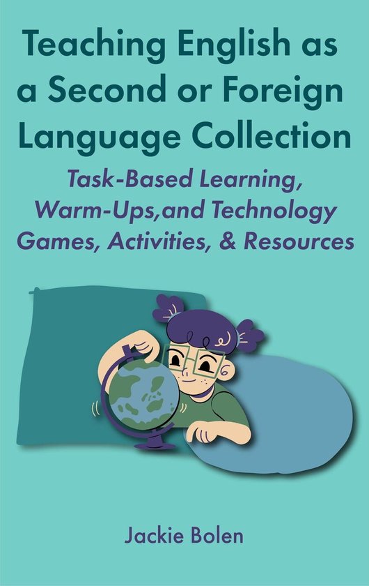 Teaching English as a Second or Foreign Language Collection: Task-Based ...