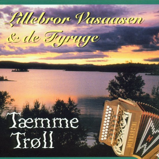Lillebror Vasaasen & De Fyruge - Taemme Troll (CD), Lillebror Vasaasen ...