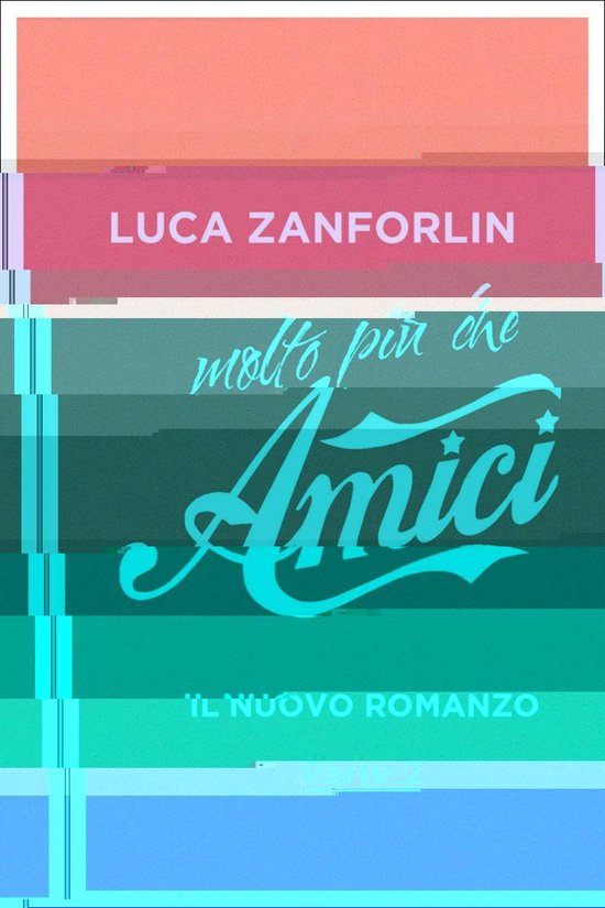 Molto Più Che Amici 2 Molto Più Che Amici 2 Perché Non Rispondi Ebook Luca