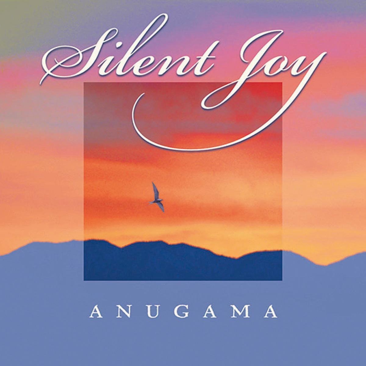 Silent Joy, Anugama | CD (album) | Muziek | bol.com