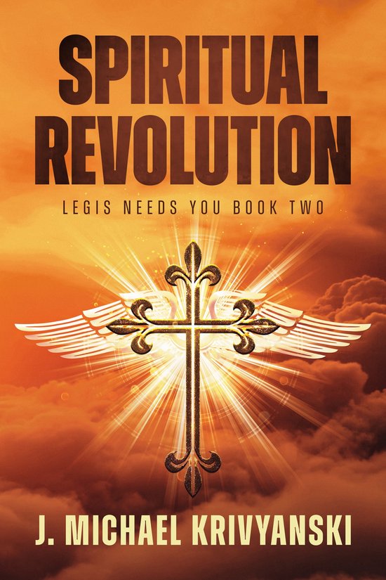 Spiritual Revolution 2 - Spiritual Revolution (ebook), J. Michael ...
