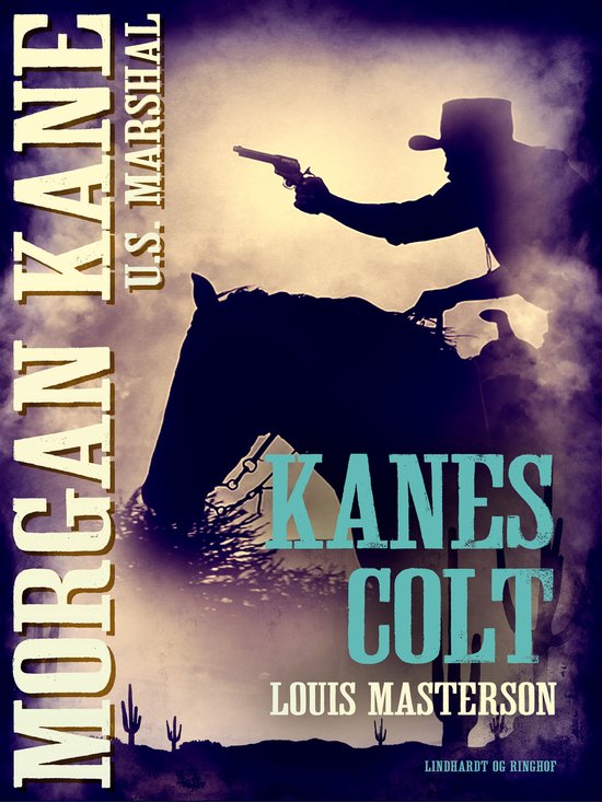 Morgan Kane 44 - Kanes colt (ebook), Louis Masterson | 9788711577677 ...