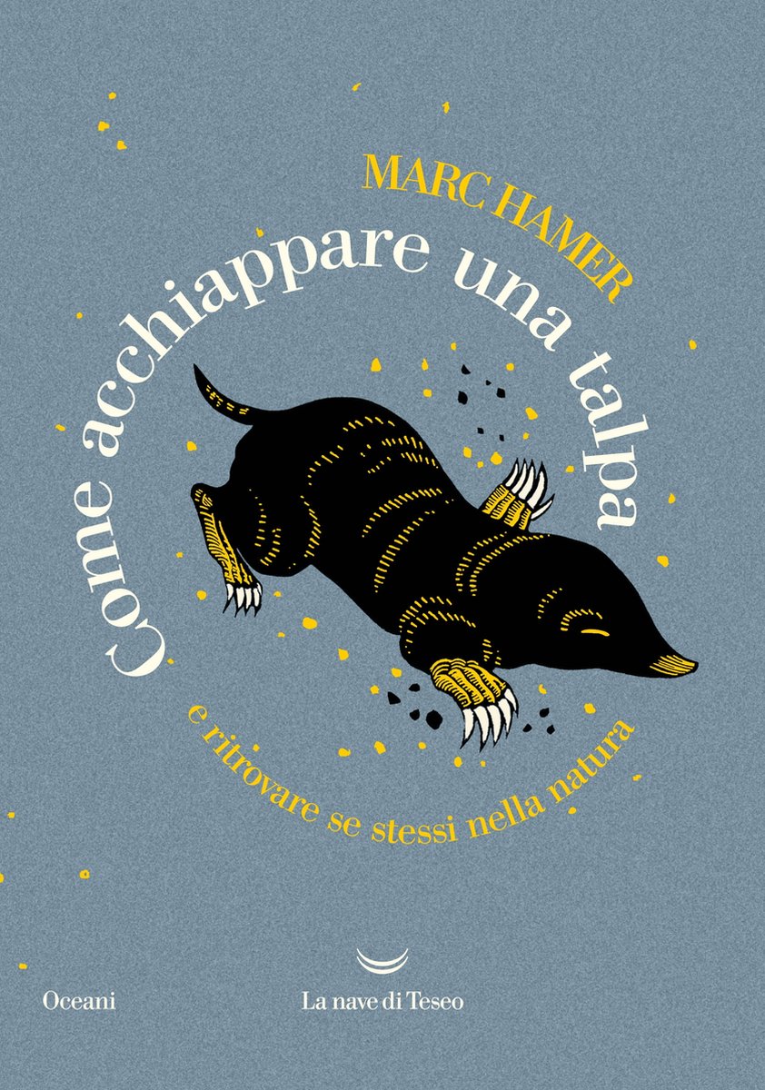 Come acchiappare una talpa. E ritrovare se stessi nella natura (ebook ...