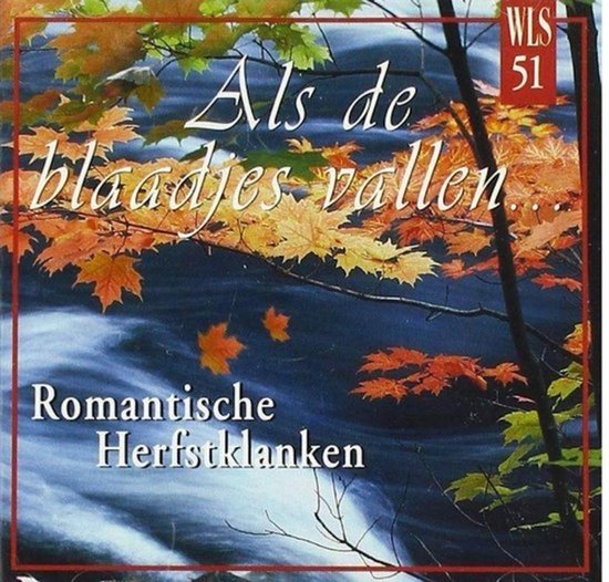 Als De Blaadjes Vallen - Romantic Classical Autumn - 1xCD - 2002 | bol