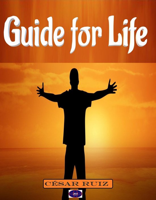 Guide for Life (ebook), César Ruiz | 9798215719787 | Boeken | bol.com