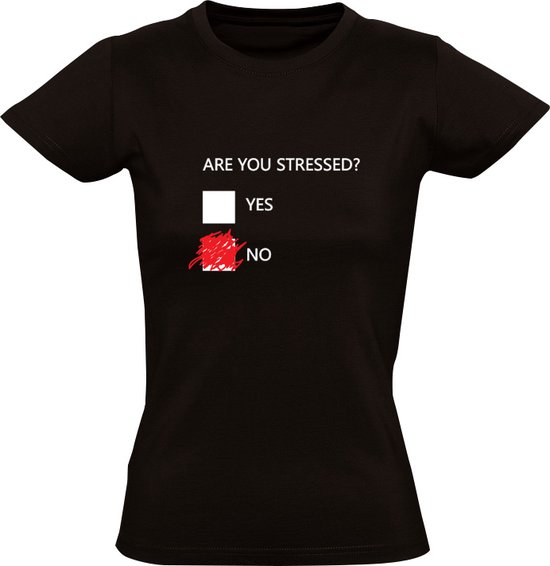Are You Stressed Dames T-shirt | Stress | Werk | Collega | Partner ...