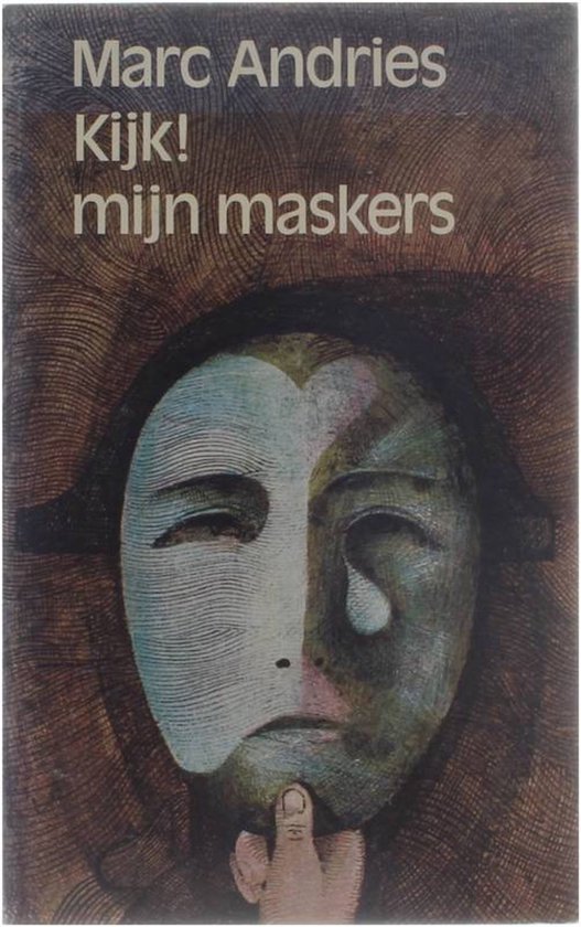 Kyk mijn maskers, Marc Andries | 9789002133343 | Boeken | bol