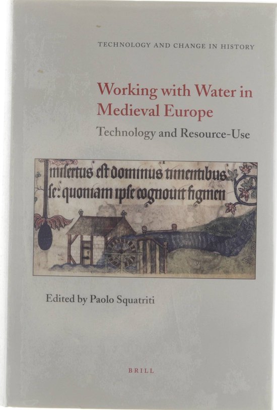 Technology and Change in History- Working with Water in Medieval Europe ...
