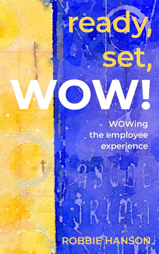 Ready, Set, Wow! (ebook), Robbie Hanson | 9798987131619 | Boeken | bol.com