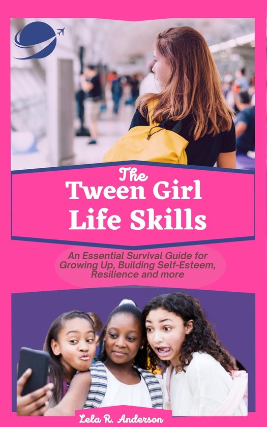 Life skills for Tweens - The Tween Girl Life Skills (ebook), Lela R. Anderson |... | bol.com