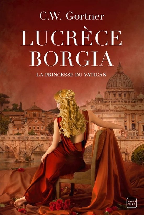 Hauteville Historique - Lucrèce Borgia : La Princesse du Vatican (ebook ...