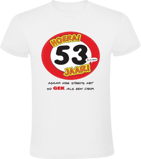 Hoera 53 jaar! Maar nog steeds zo gek als een deur! Heren T-shirt ...