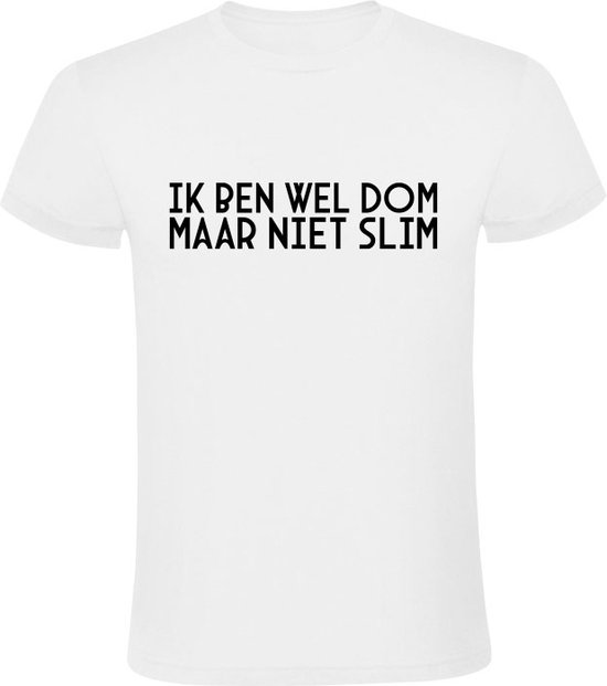 Ik ben wel dom maar niet slim Heren T-shirt | Bassie | uitspraak | raar ...