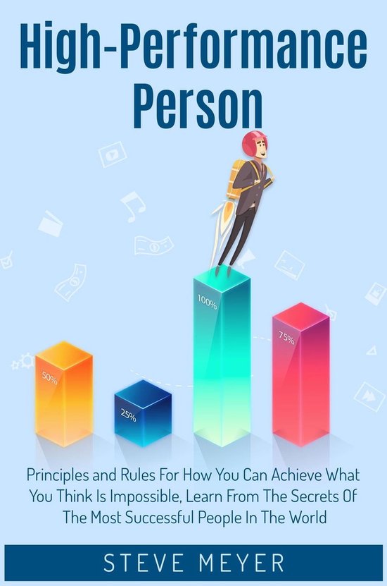 High-Performance Person Principles and Rules for how you can Achieve ...