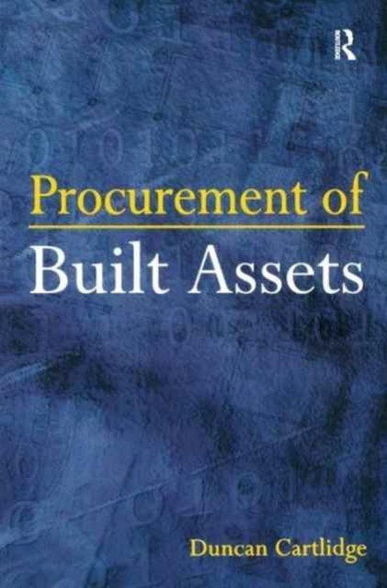 Procurement of Built Assets, Duncan Cartlidge | 9781138162105 | Boeken ...